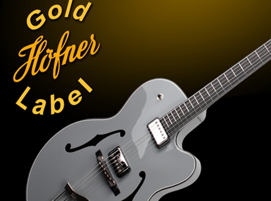 Hofner Launches Gold Label Series | Chorder.com